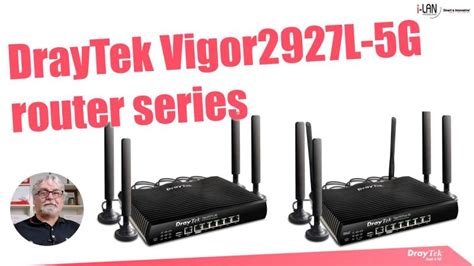 I Lan Technology Pty Ltd On Linkedin Draytek Vigor2927l 5g Router Series Overview
