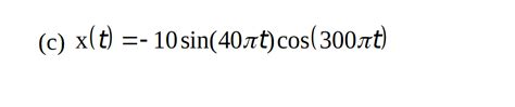 Solved Find The Fourier Transform And The Nyquist Rates For