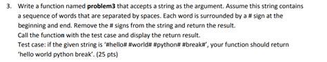 Solved 3 Write A Function Named Problem That Accepts A