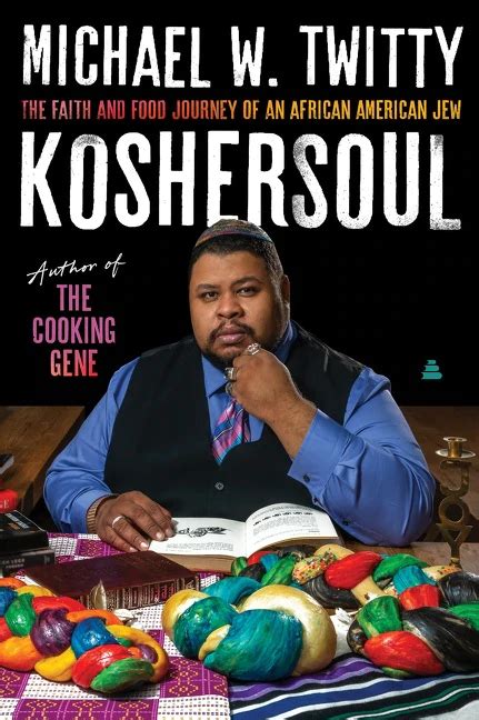 Koshersoul By Michael W Twitty Official Book Site