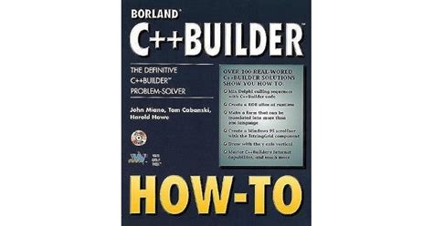 Borland C Builder The Definitive C Builder Problem Solver By John