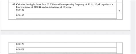 65 Calculate The Ripple Factor For A Clc Filter With An Operating Freque