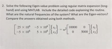 Solved Solve The Following Eigen Value Problem Using Regular Chegg Com