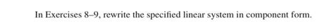 solved in exercises 8 9 rewrite the specified linear system