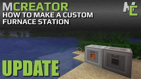 Mcreator Custom Furnace Station 20221 Youtube