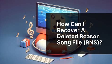 How Can I Recover A Deleted Reason Song File Rns By Best Software Mac Windows Ios Aug