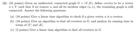 Solved Q2 25 Points Given An Undirected Connected Graph