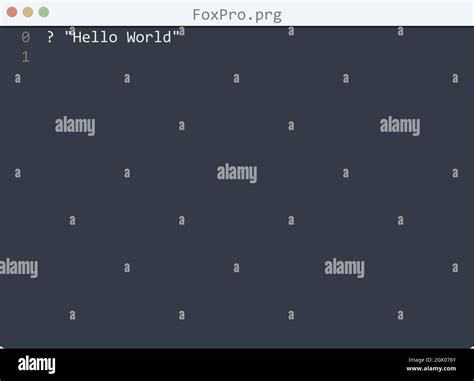 foxpro language hello world program sample in editor window