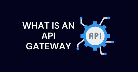 What Is An API Gateway