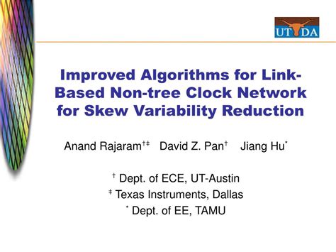 Ppt Improved Algorithms For Link Based Non Tree Clock Network For Skew Variability Reduction