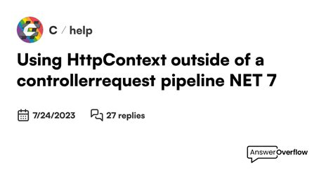 using context outside of a controller request pipeline 7 c