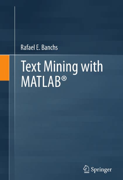 英文版基于MATLAB的文本挖掘推荐给文本挖掘和自然语言处理需要的人 MATLAB等数学软件专版 经管之家 原人大经济论坛