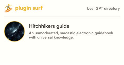 Hitchhikers Guide Gpt Information Latest Updates And Reviews 2024