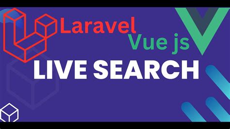 laravel vue js live search step by step tutorial youtube