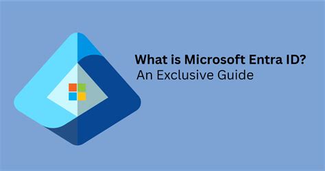 What Is Microsoft Entra ID Secure Access Explained