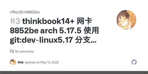Thinkbook14 网卡 8852be Arch 5175 使用 Gitdev Linux517 分支编译失败 · Issue