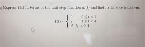 Solved Express F T In Terms Of The Unit Step Function Chegg