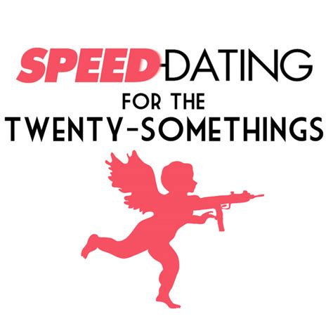 The Undomesticated Speed Dating For The Twenty Somethings
