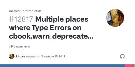 Multiple Places Where Type Errors On Cbook Warn Deprecated Will Happen Issue
