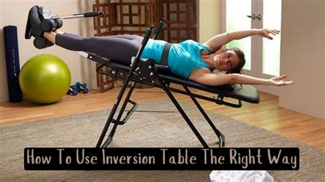 How To Use An Inversion Table Steps Explained