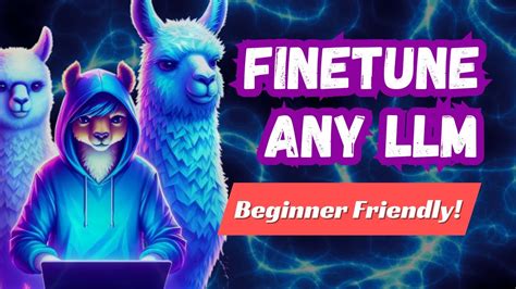 Llm Crash Course Part 1 Finetune Any Llm For Your Custom Usecase End