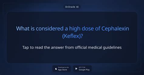 What Is Considered A High Dose Of Cephalexin Keflex