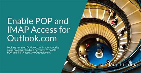 How To Enable Pop And Imap Access For La De Du
