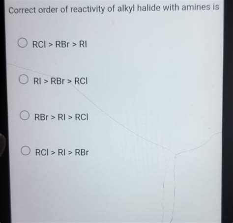 Correct order of reactivity of alkyl halide with amines is \mathrm { RCl