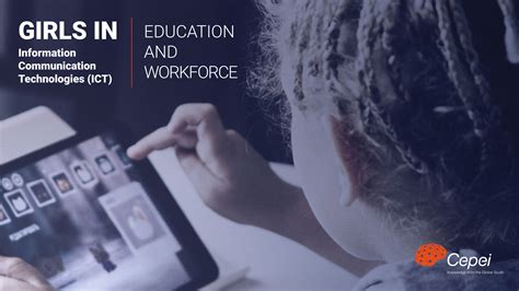 GIRLS IN ICT Education And Workforce Challenges And Solutions