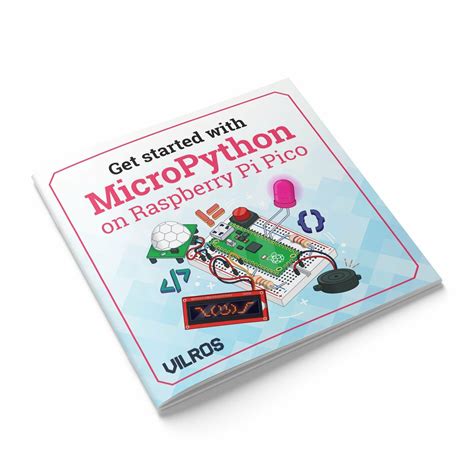 Vilros Get Started With MicroPython On Raspberry Pi Pico Booklet Raspberry Pi Microcontroller