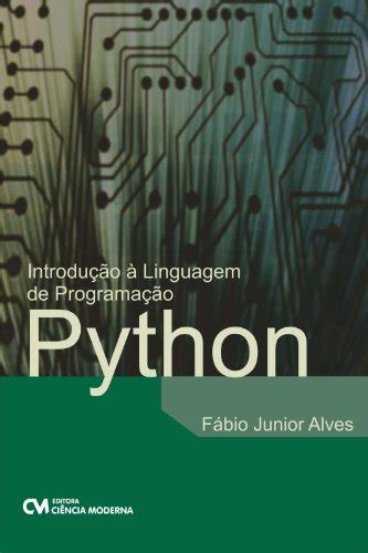Introducao A Linguagem De Programacao Python By Alves Goodreads