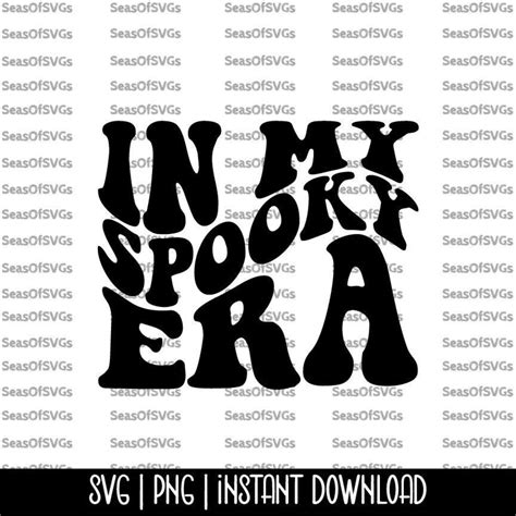In My Spooky Era Svg Png Spooky Era Svg Png Groovy Halloween Shirt Trendy Halloween Svg