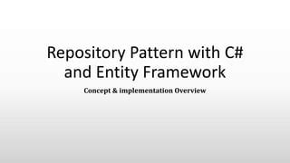 Repository Pattern With C And Entity Framework PPTX Databases Computer Software And
