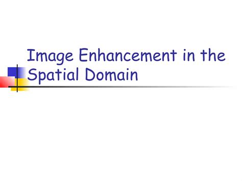 Enhancement In Spatial Domain Ppt