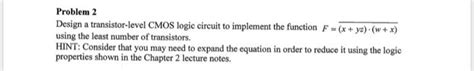 Solved Problem 2 Design A Transistor Level Cmos Logic