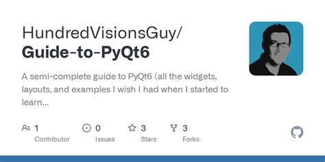 Github Hundredvisionsguyguide To Pyqt6 A Semi Complete Guide To