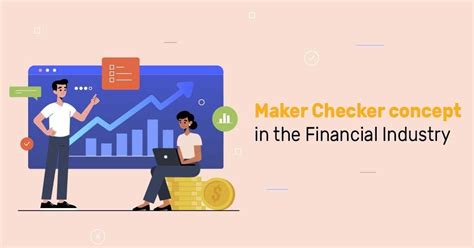 Real World Examples Of Maker Checker Concept In Action By