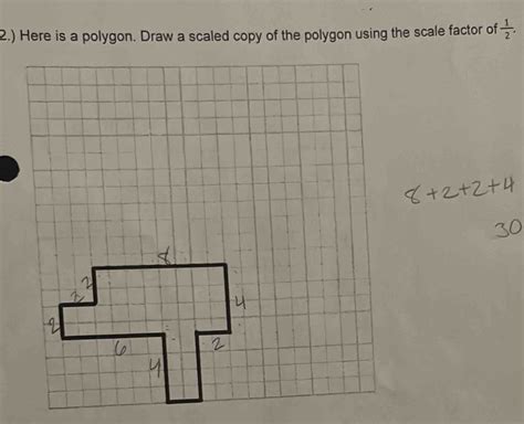 Solved 2 Here Is A Polygon Draw A Scaled Copy Of The Polygon Using The Scale Factor Of 12