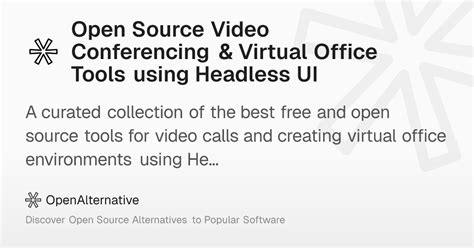 Open Source Video Conferencing And Virtual Office Tools Using Headless Ui Openalternative