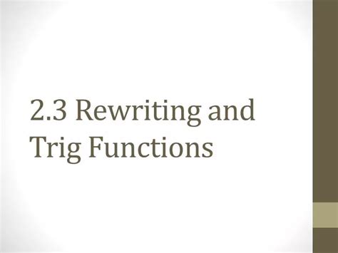 Ppt 2 3 Rewriting And Trig Functions Powerpoint Presentation Free Download Id 2418532