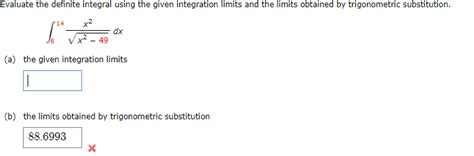 Solved Evaluate The Definite Integral Using The Given Chegg