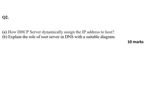 Solved Q2 A How Dhcp Server Dynamically Assign The Ip