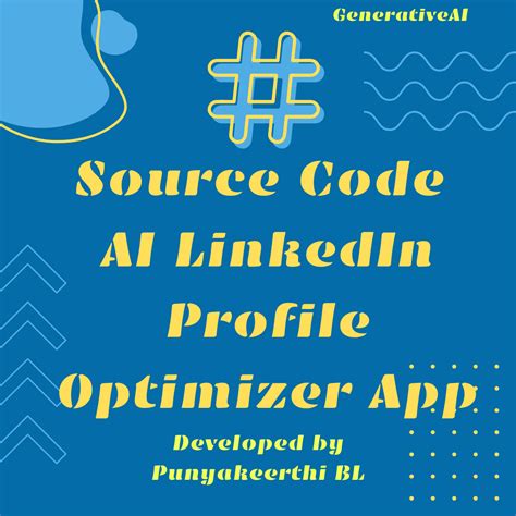 Source Code Ai Linkedin Profile Optimizer App By Punyakeerthi Bl