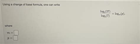 Solved Using A Change Of Base Formula One Can Chegg