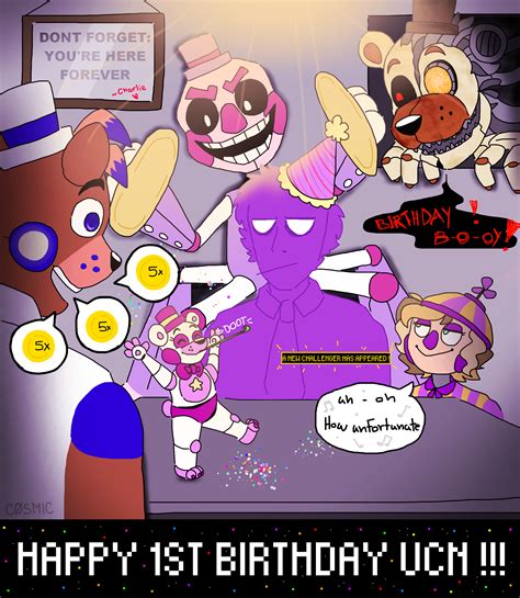 Fnaf Ucn Happy Late 1st Birthday Ucn R Fivenightsatfreddys