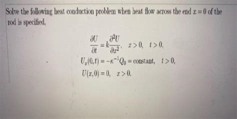 Solved Solve The Following Heat Conduction Problem When Heat