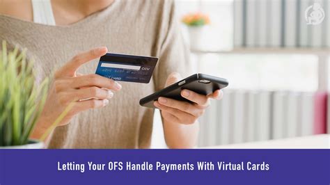 Letting Your Ofs Handle Payments With Virtual Cards Practical Advice