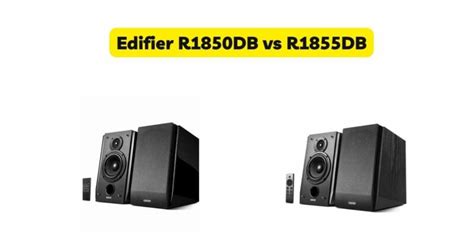 Edifier R1850DB Vs R1855DB All For Turntables