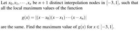 solved let x0 x1 ⋯ xn be n 1 distinct interpolation nodes in