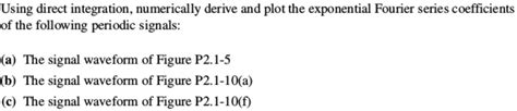Solved Using The Fft Method Repeat Problem 210 3